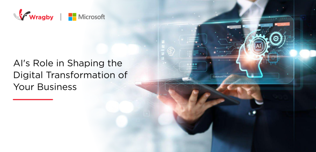 AI's Role in Shaping the Digital Transformation of Your Business - Wragby Business Solutions and ...
